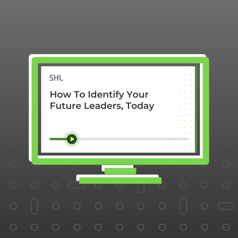How To Identify Your Future Leaders, Today | SHL