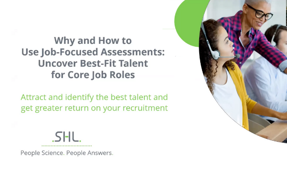 Uncovering Best-Fit Talent with Job-Focused Assessments